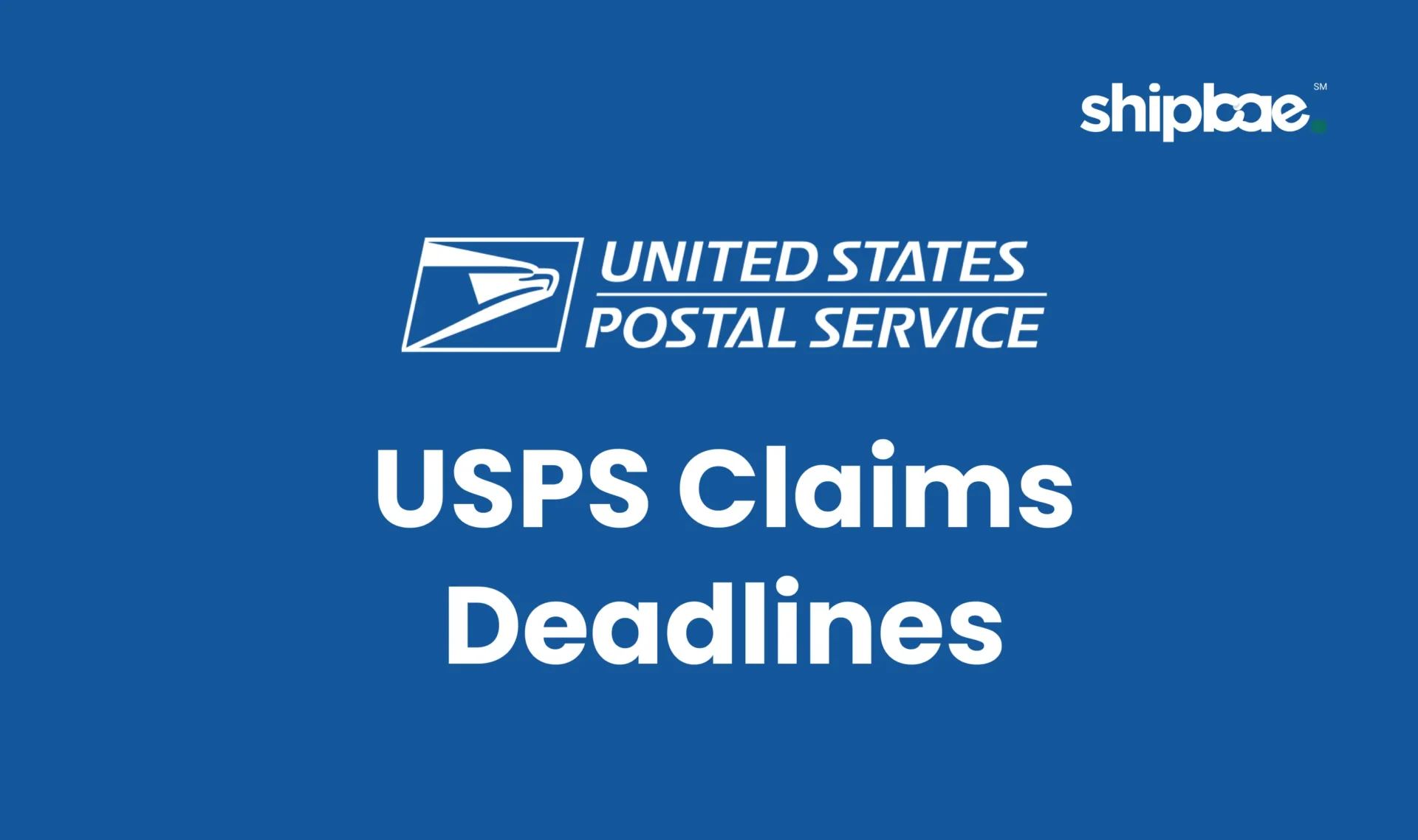 USPS Claim Deadlines Explained: How to Get Claims Approved (and Avoid ...